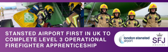 Stansted Airport first in UK to complete Level 3 Operational Firefighter Apprenticeship - SFJ Awards
