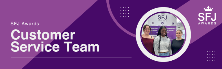 Get to know the SFJ Awards customer service team - SFJ Awards