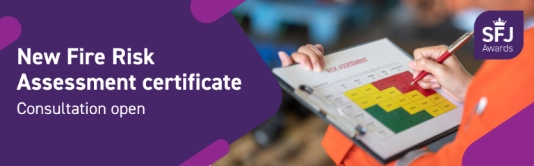 Consultation now open for new Fire Risk Assessment certificate